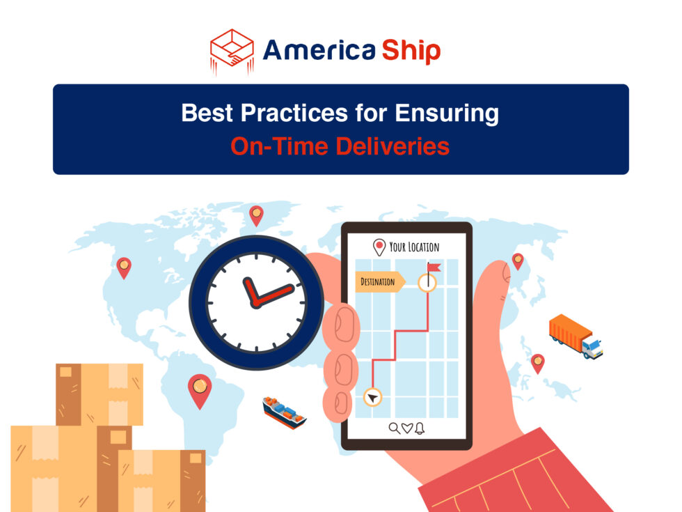 Best Practices for Ensuring On-Time Deliveries - America Ship